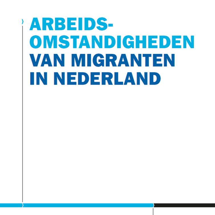 Arbeidsomstandigheden van Migranten in Nederland 2016 - Monitor arbeid